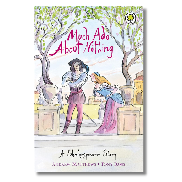A Shakespeare Story: Much Ado About Nothing – Shakespeare Shop