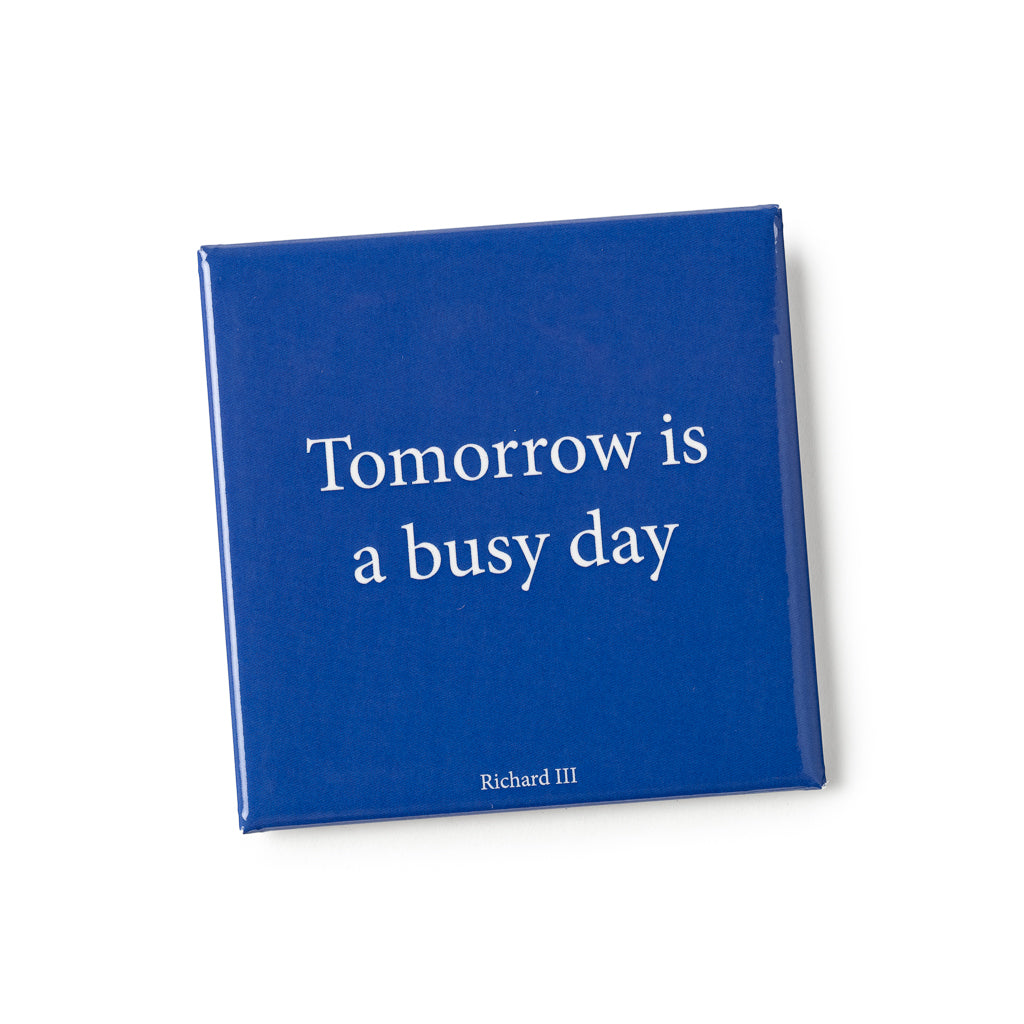 Shakespeare's Words Magnet Tomorrow is a busy day – Shakespeare Shop
